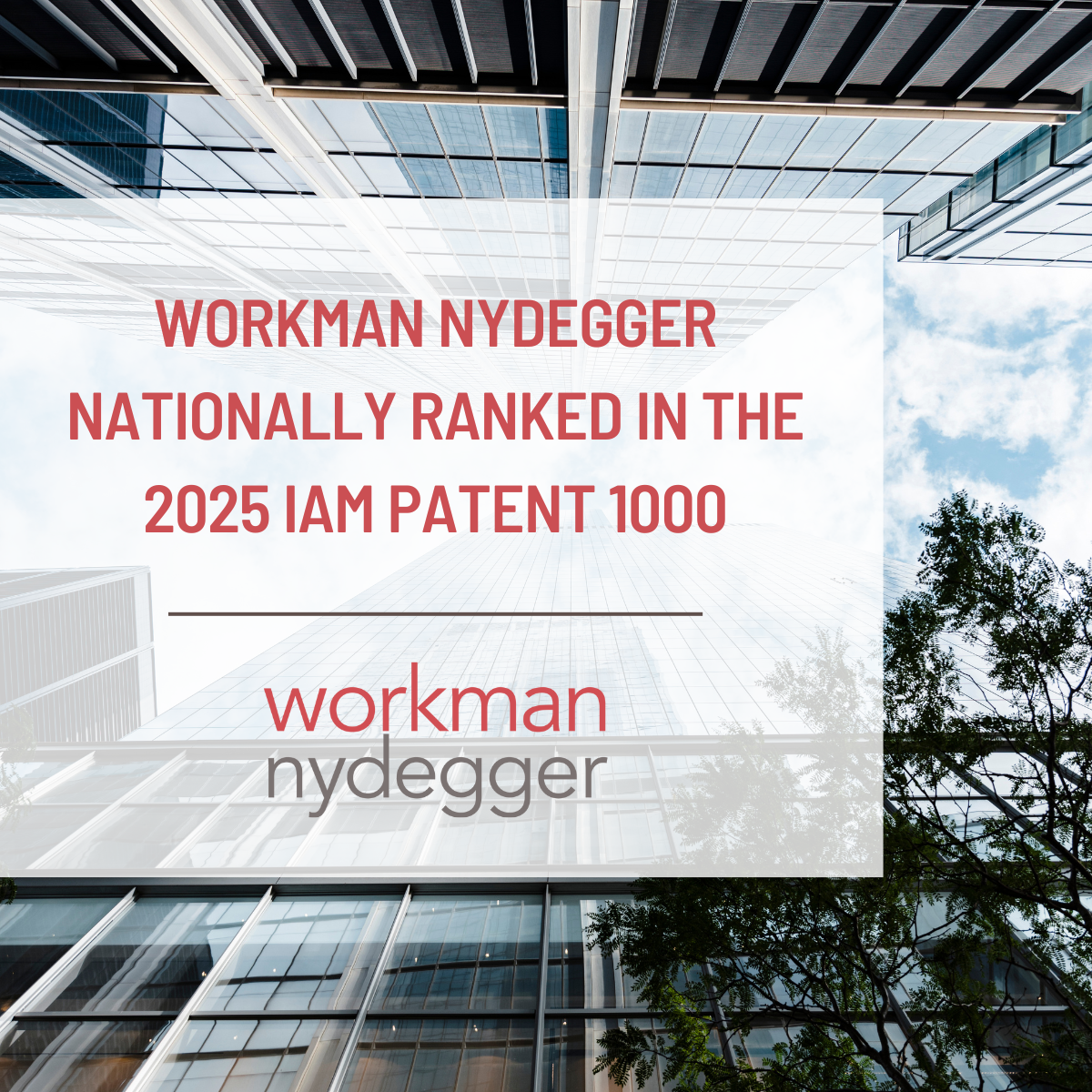 Workman Nydegger Recognized in the IAM Patent 1000 2025 Edition - Workman Nydegger