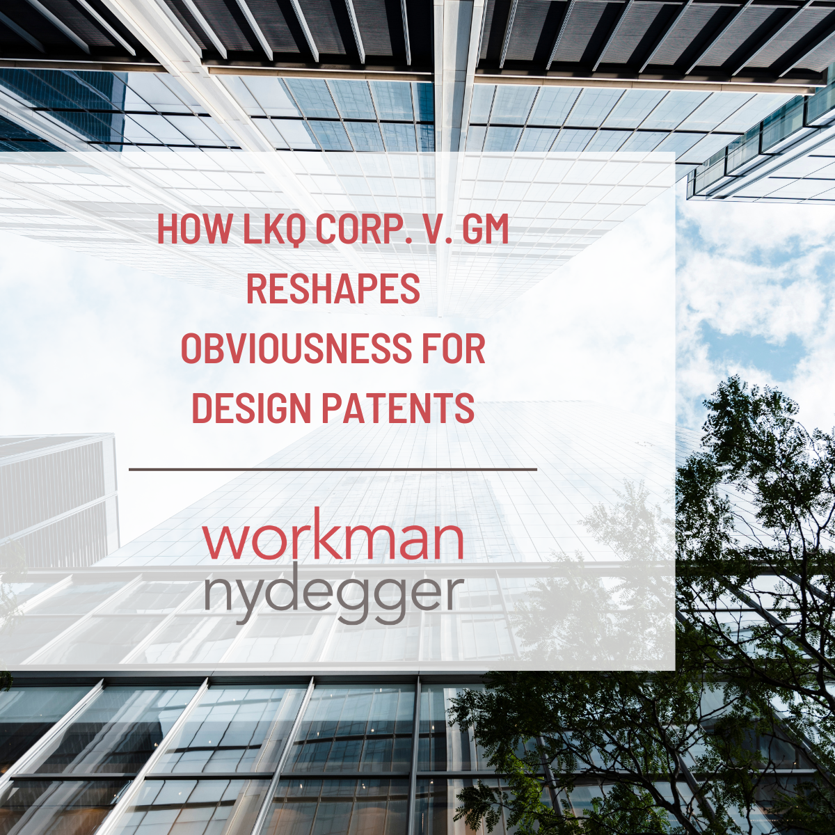 How LKQ Corp. v. GM Reshapes Obviousness for Design Patents - Workman ...